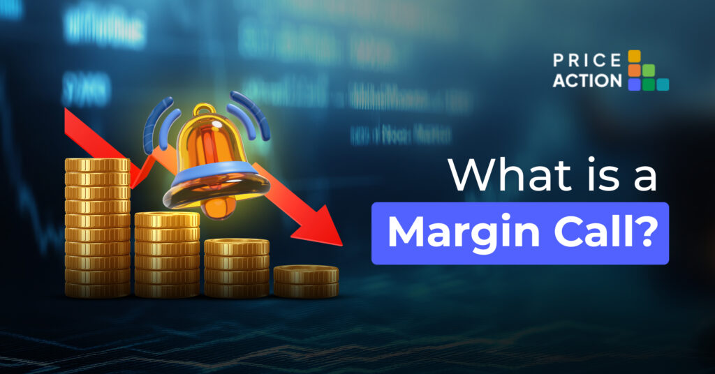 What Is A Margin Call In Forex Trading? | PriceAction Ltd